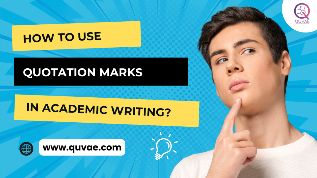 Proper Use of Quotation Marks in Academic Writing: Rules, Examples, and ...