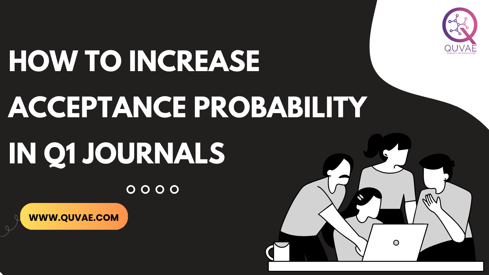 How to Increase Acceptance Probability in Q1 Journals? - Quvae
